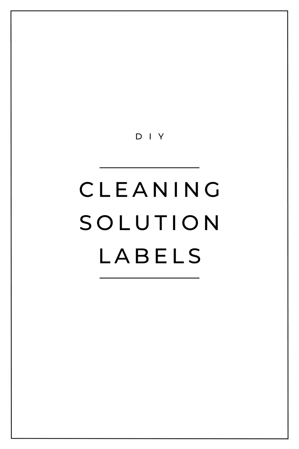 How to Make Homemade Cleaning Solution Recipes (with Printable Labels ...